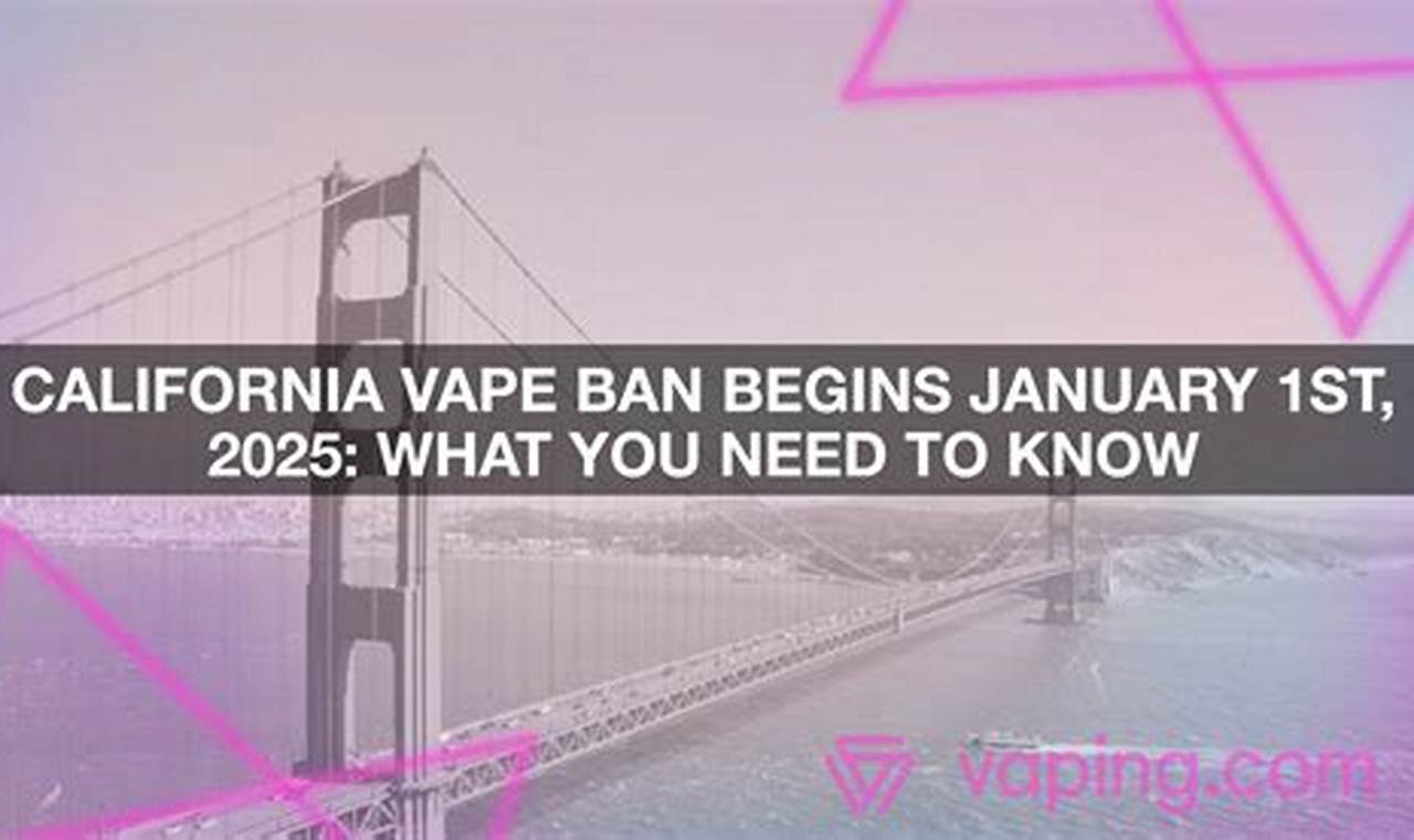 CA Vape Ban 2024: What's Next for California Vaping?