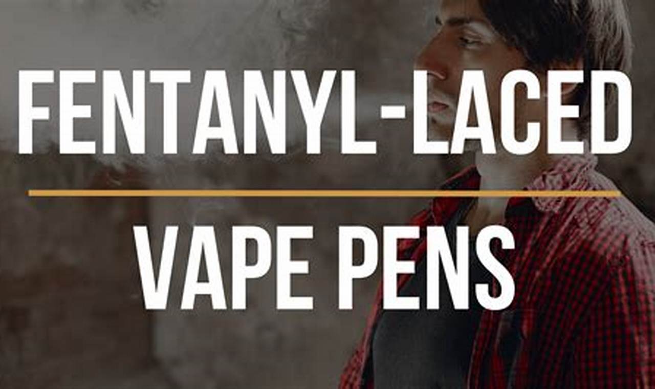 Vape Dangers: Fentanyl in Vapes - What You MUST Know!