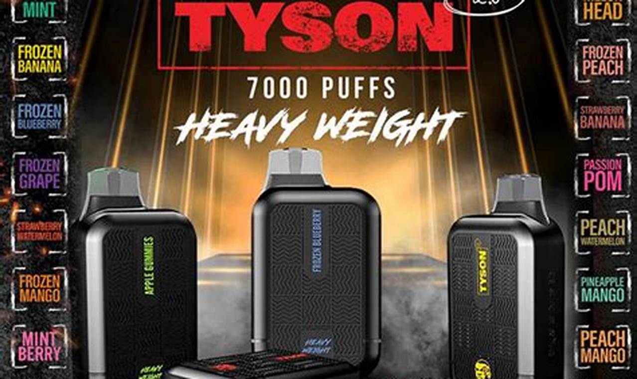 Tyson Heavyweight Vape: Power Up Your Vaping Experience!