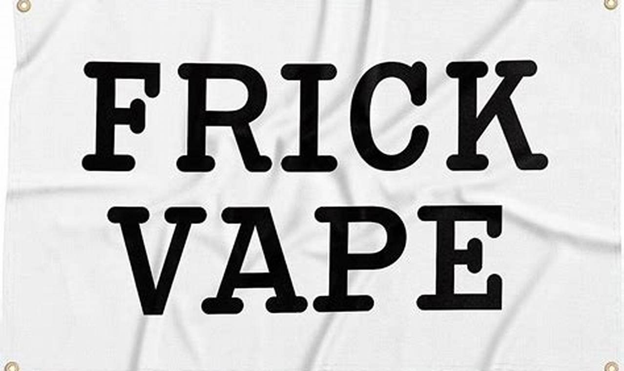What's a "Frick Vape?" Guide to Vaping Slang